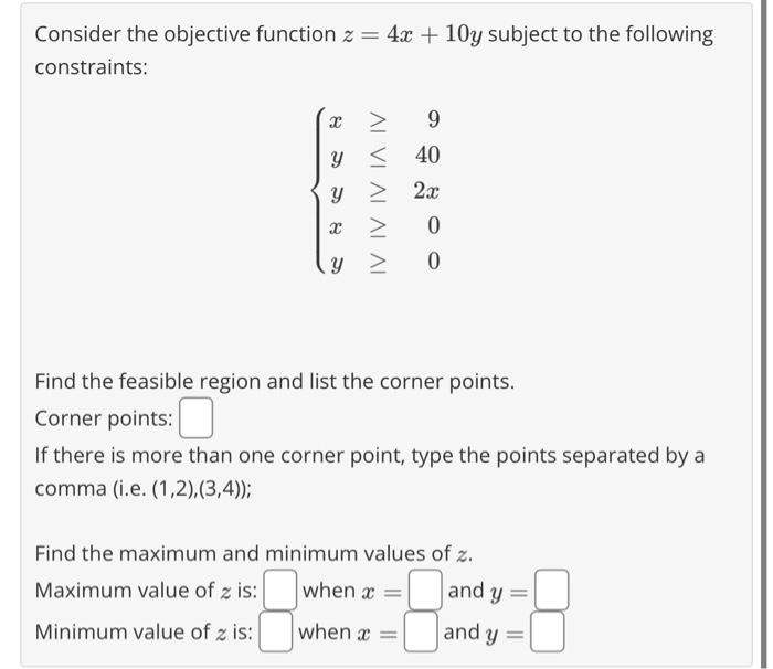 Solved Consider the objective function z=4x+10y subject to | Chegg.com