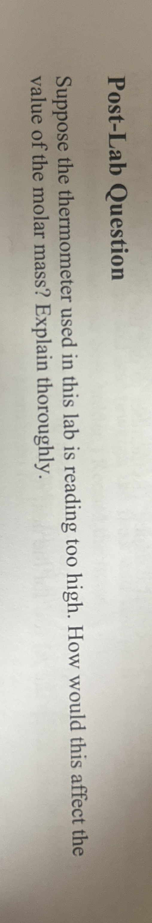 Solved Post-Lab QuestionSuppose the thermometer used in this | Chegg.com