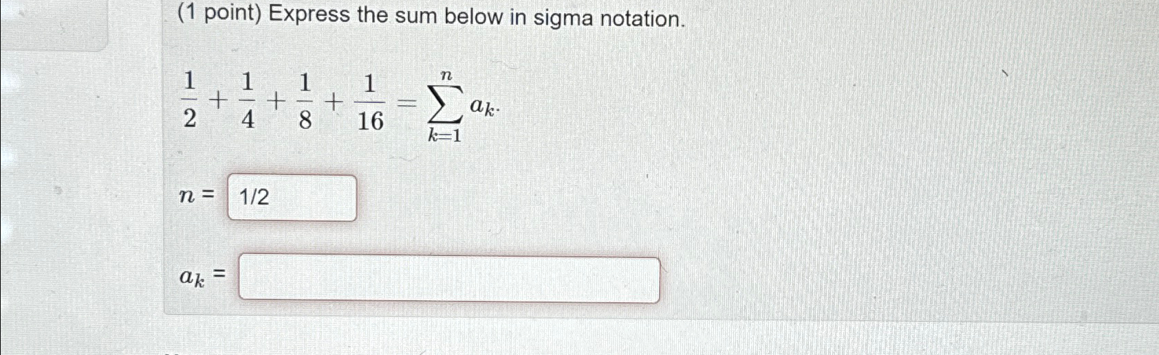 Solved (1 ﻿point) ﻿Express the sum below in sigma | Chegg.com