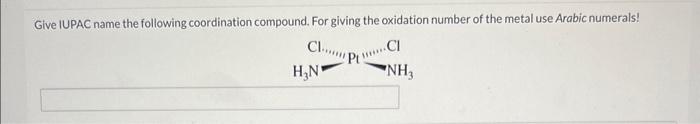 Solved Give IUPAC name the following coordination compound. | Chegg.com