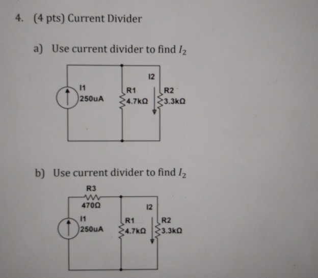 Solved 4. (4 pts) Current Divider a) Use current divider to | Chegg.com