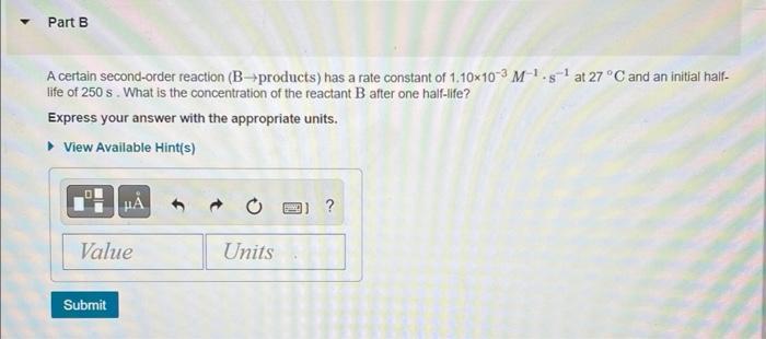 Solved For A First Order Reaction The Half Life Is