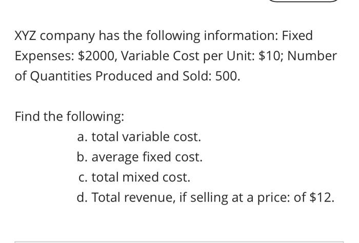Solved XYZ company has the following information: Fixed | Chegg.com