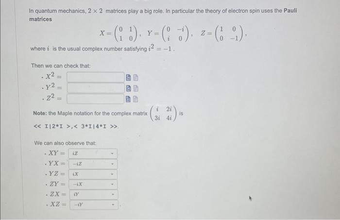 Solved In quantum mechanics, 2 x 2 matrices play a big role. | Chegg.com