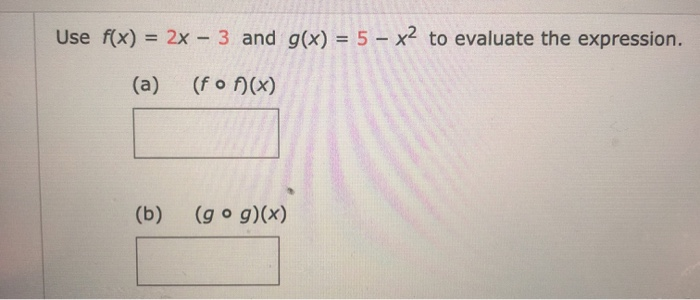 Solved Use f(x) 2x 3 and g(x) = 5 - x2 to evaluate the | Chegg.com