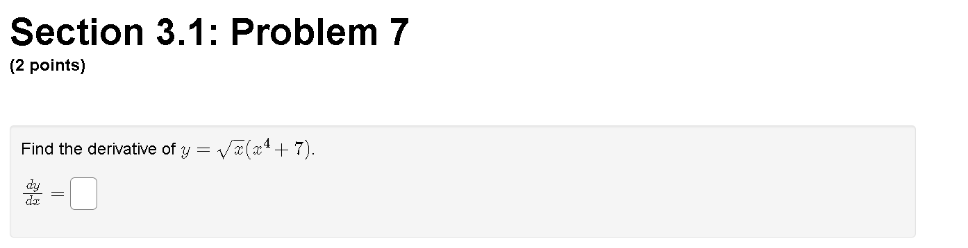Solved Section 3.1: Problem 7(2 ﻿points)Find the derivative | Chegg.com