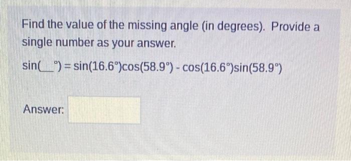 Solved Find the value of the missing angle (in degrees). | Chegg.com