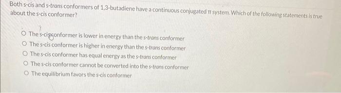 Solved Both s-cis and s-trans conformers of 1,3-butadiene | Chegg.com