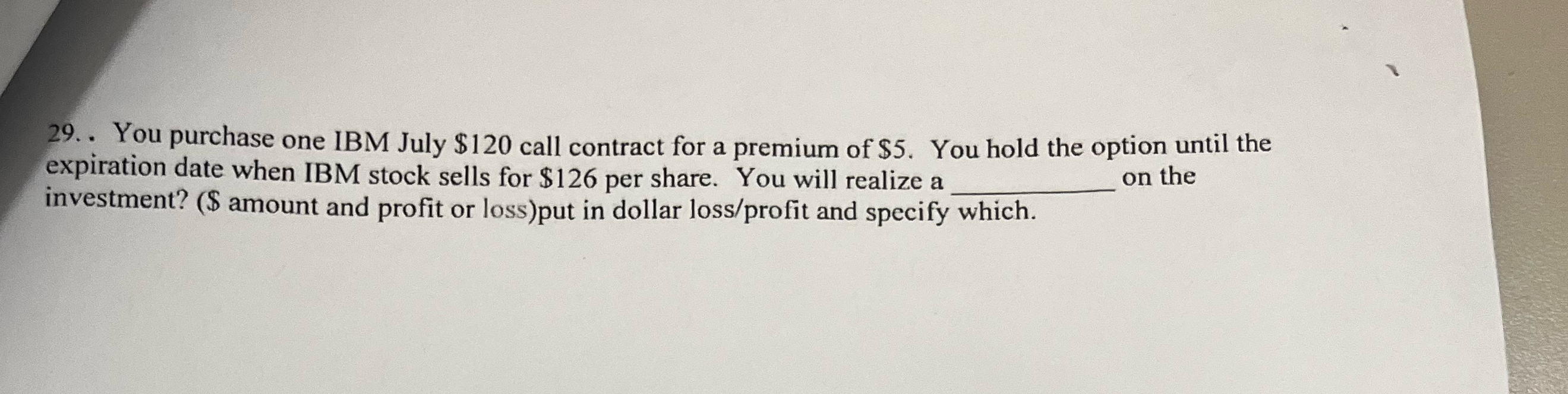 Solved You purchase one IBM July $120 ﻿call contract for a | Chegg.com