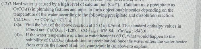 Solved (12)7. Hard water is caused by a high level of | Chegg.com