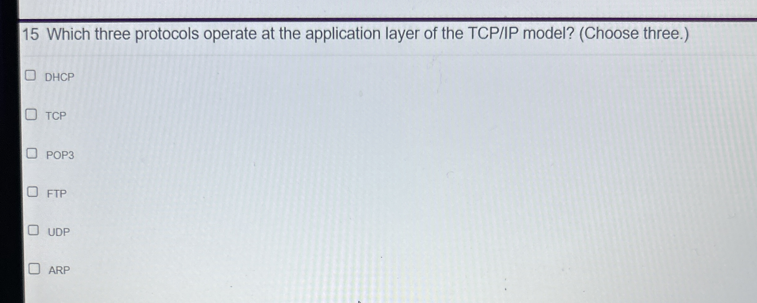 Solved 15 ﻿Which three protocols operate at the application | Chegg.com