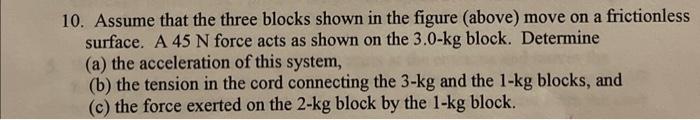 Solved 10. Assume that the three blocks shown in the figure | Chegg.com