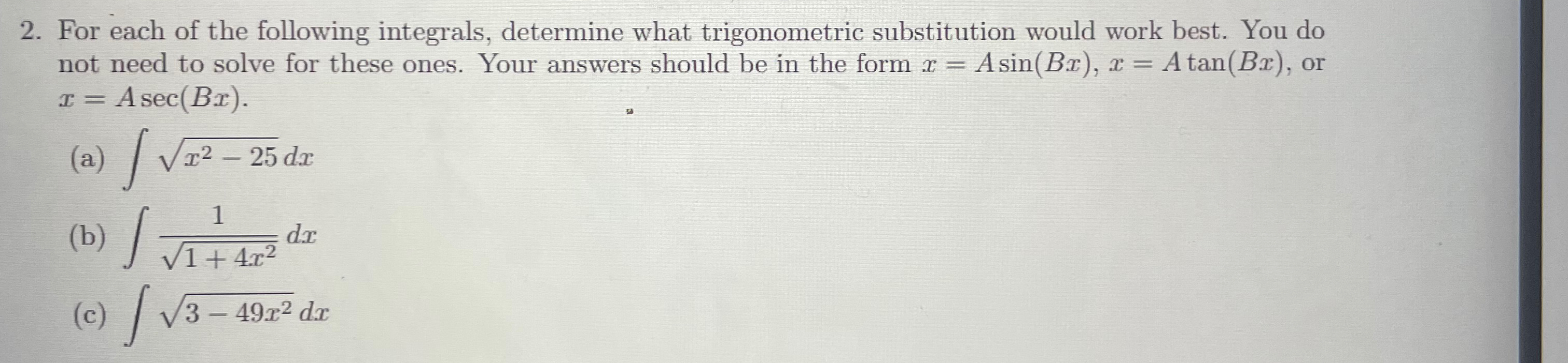 Solved For each of the following integrals, determine what | Chegg.com