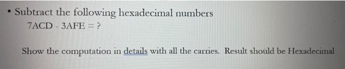 Solved - Subtract the following hexadecimal numbers | Chegg.com