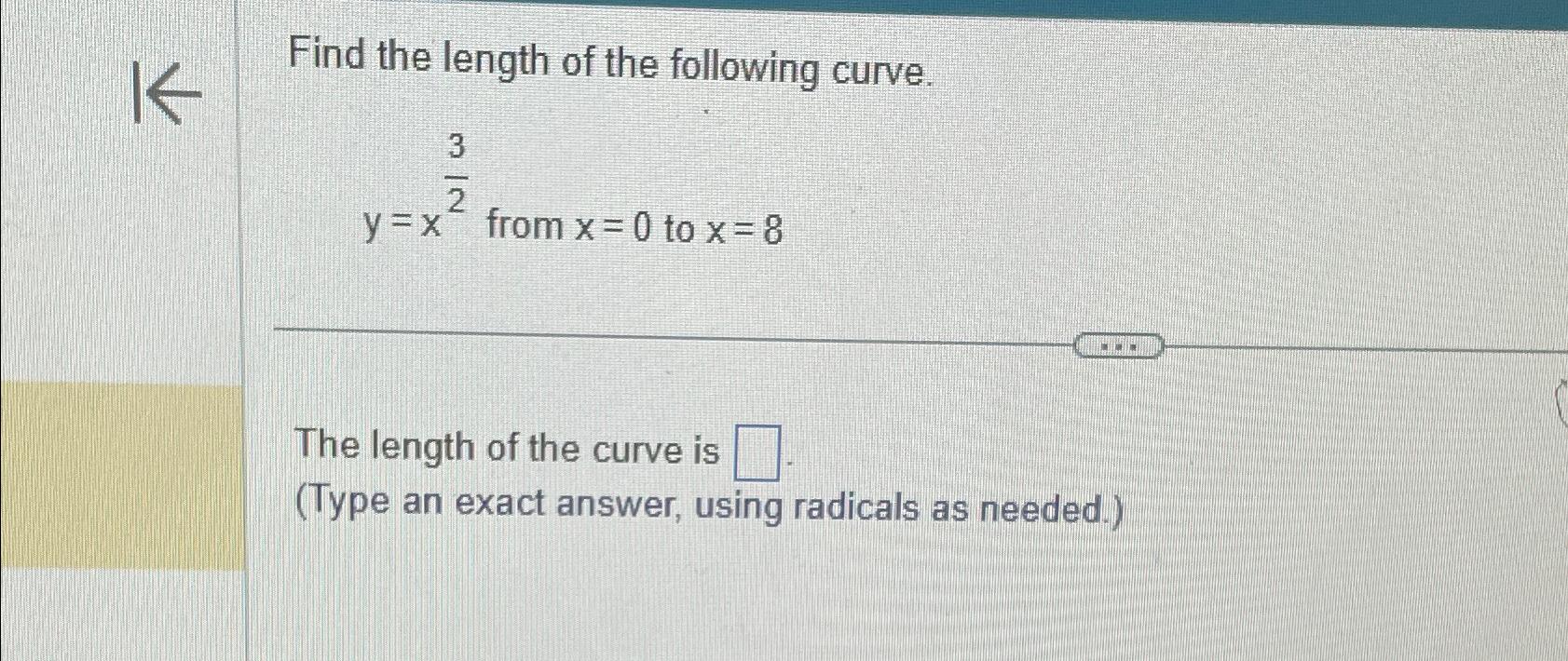 Solved Find the length of the following curve.y=x32 ﻿from | Chegg.com