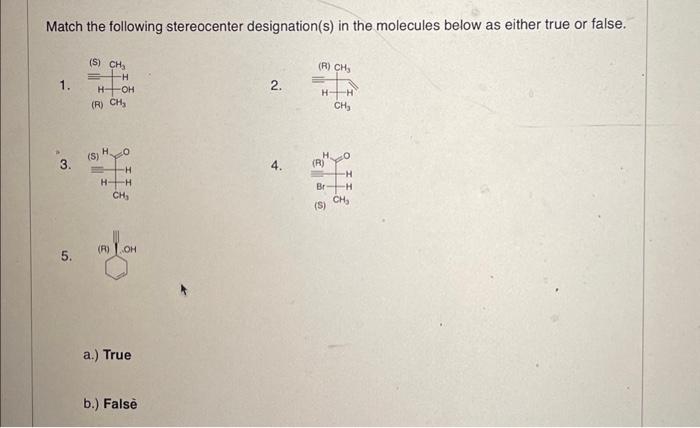 Solved Match the following stereocenter designation(s) in | Chegg.com