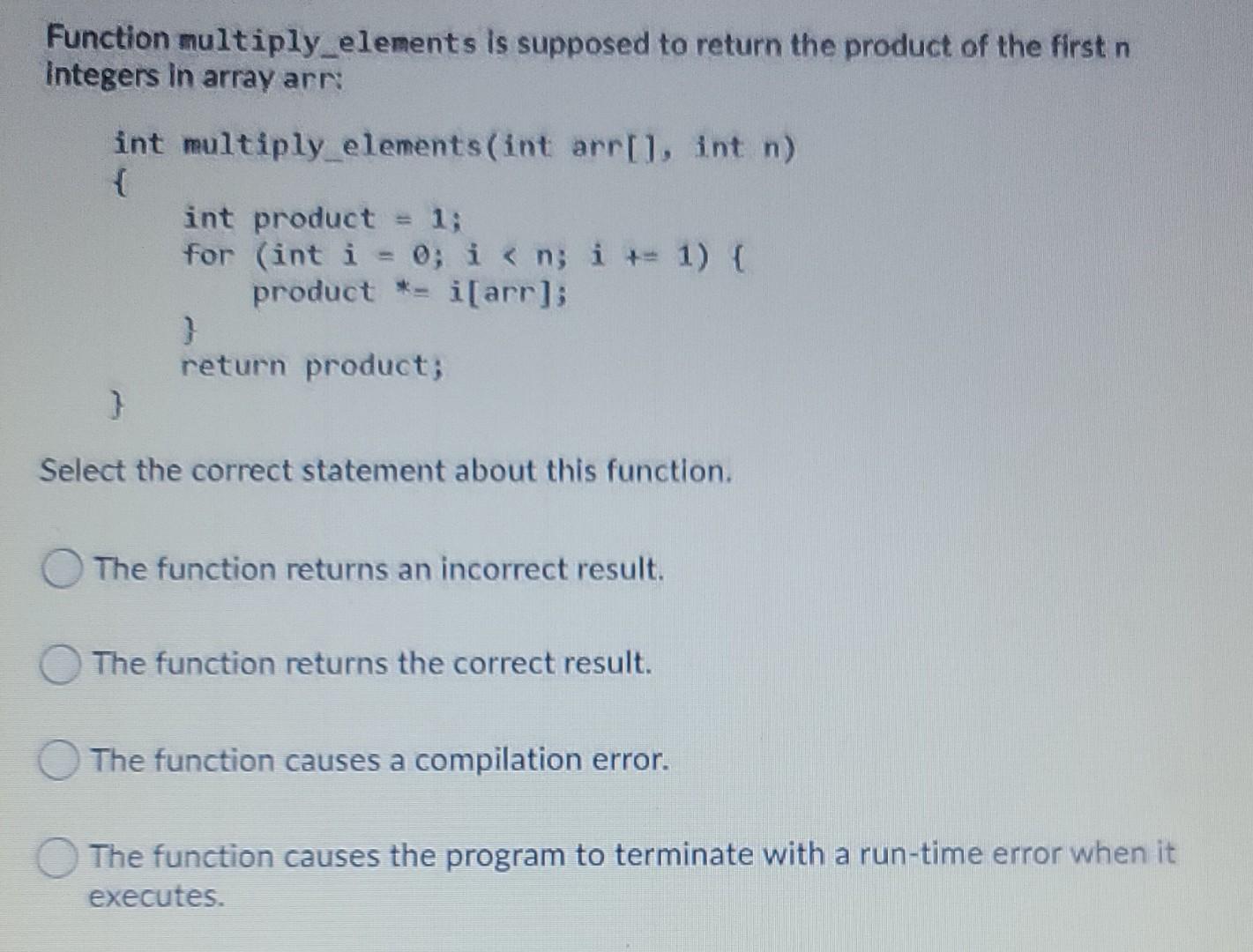 Solved Function multiply_elements is supposed to return the | Chegg.com