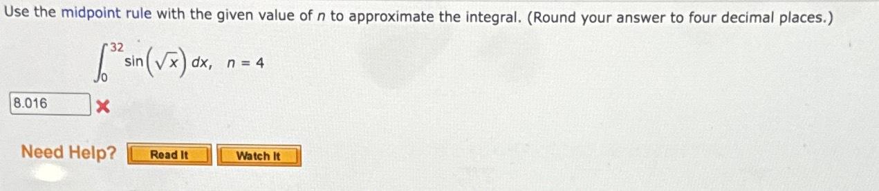 Solved Use the midpoint rule with the given value of n ﻿to | Chegg.com