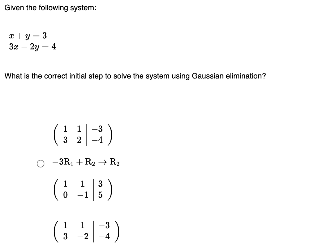 Solved Given the following system:x+y=33x-2y=4What is the | Chegg.com Solved Given the following system:x+y=33x-2y=4What is the | Chegg.com
