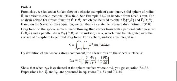 Prob. 4 From class, we looked at Stokes flow in a | Chegg.com