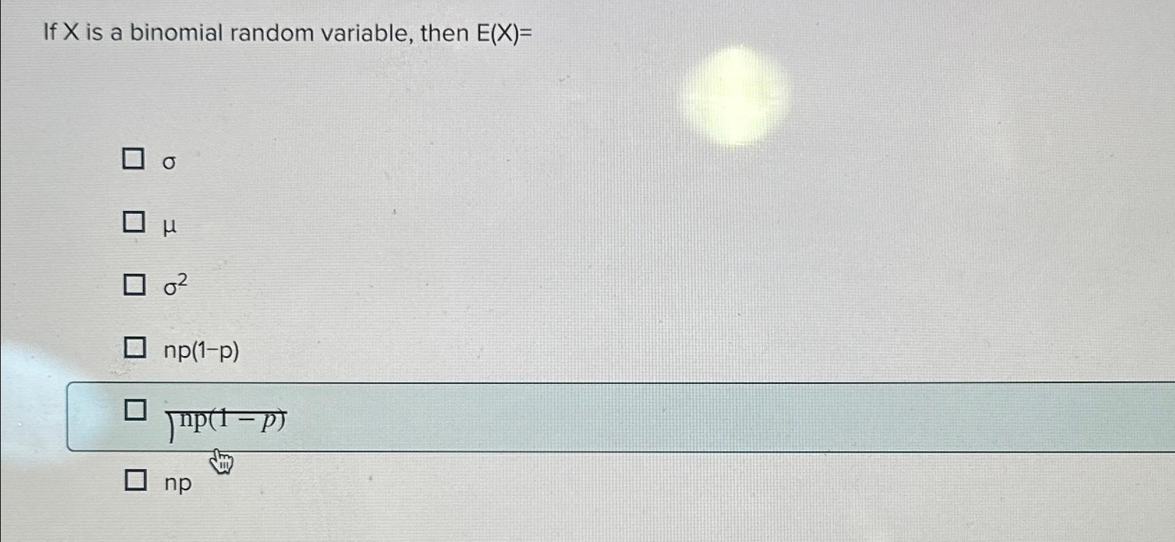 Solved If x ﻿is a binomial random variable, then | Chegg.com