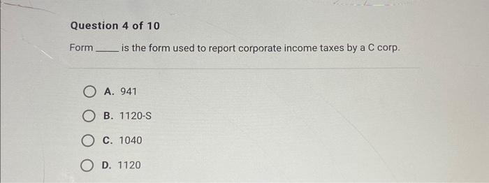 Solved Form___ is the form used to report corporate income | Chegg.com