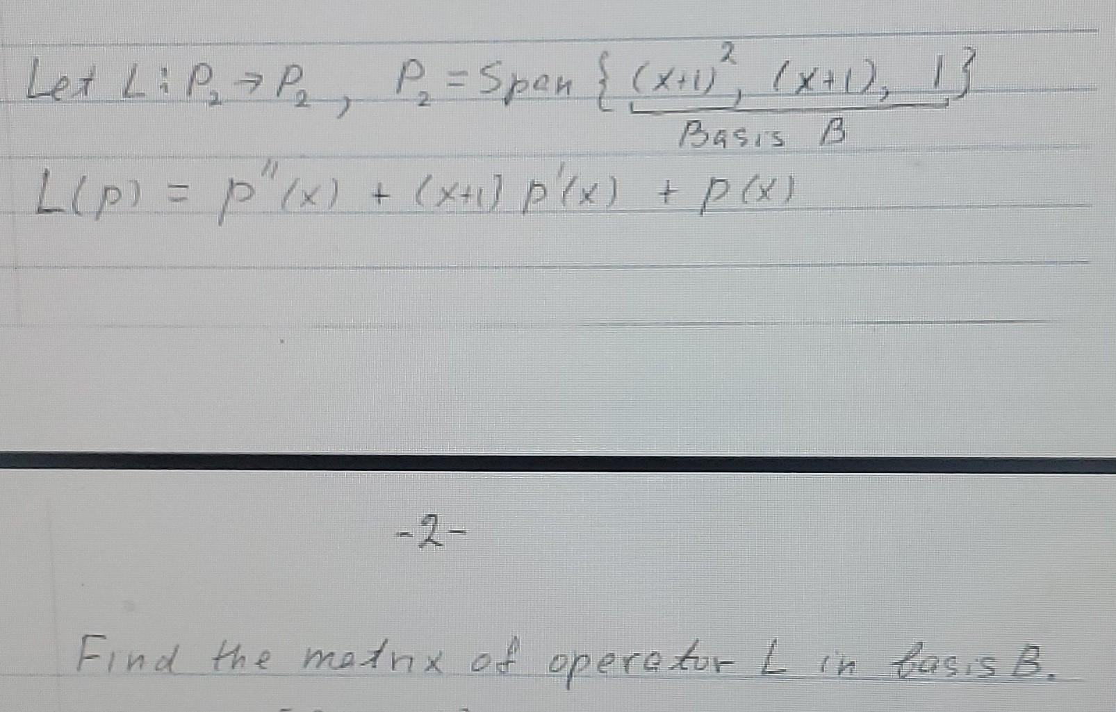 Solved Let L:P2→P2,P2=Spen{Basis | Chegg.com