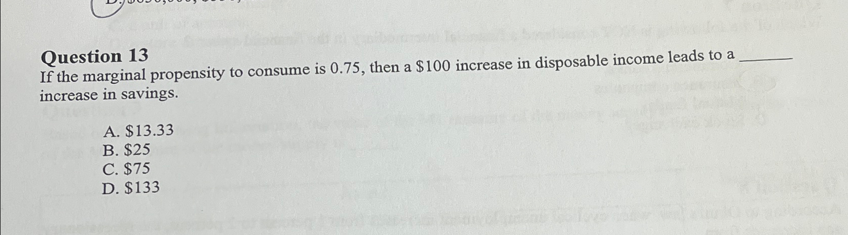 Solved Question 13If the marginal propensity to consume is | Chegg.com