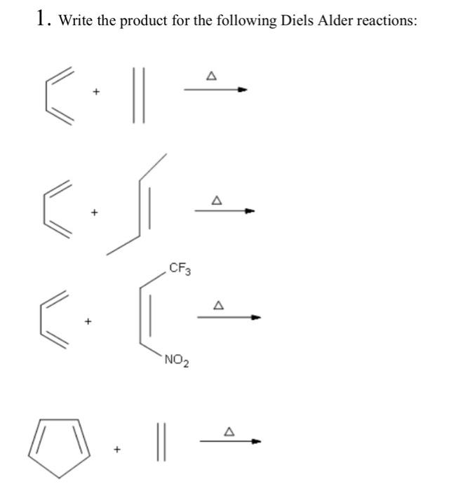 Solved 1. Write the product for the following Diels Alder | Chegg.com