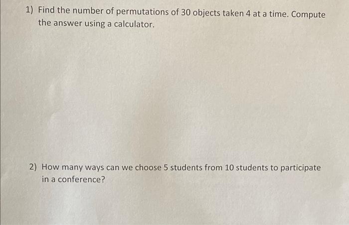 Solved 1) Find the number of permutations of 30 objects | Chegg.com