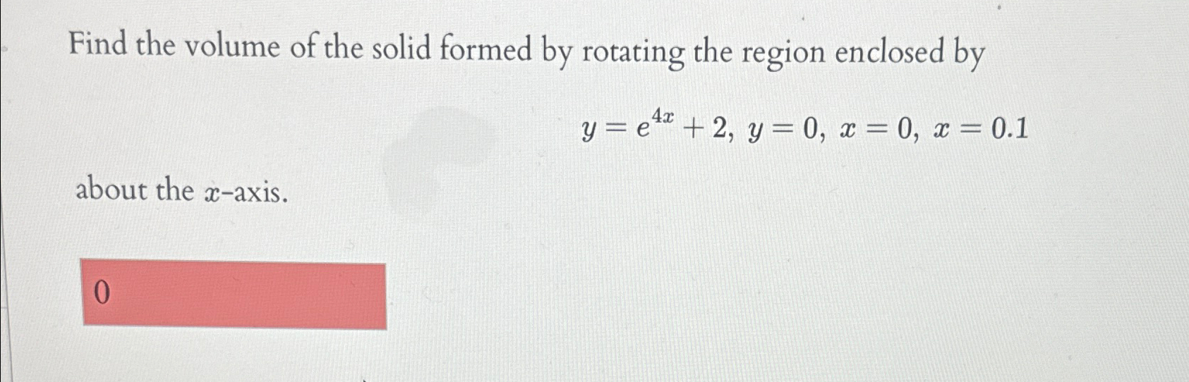 Solved Find the volume of the solid formed by rotating the | Chegg.com