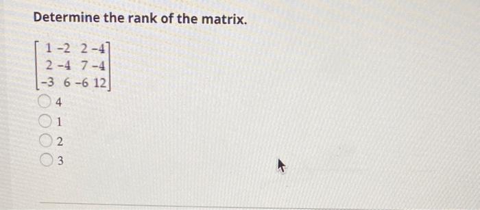 Solved Determine the rank of the matrix. | Chegg.com