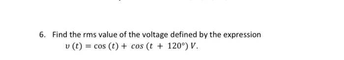 Solved v(t)=cos(t)+cos(t+120∘)V | Chegg.com