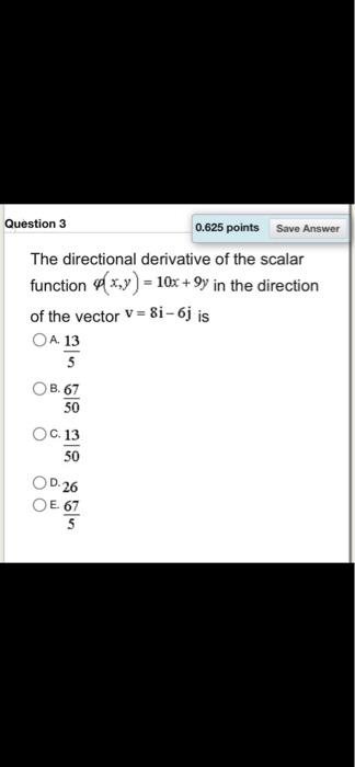 Solved The Directional Derivative Of The Scalar Function
