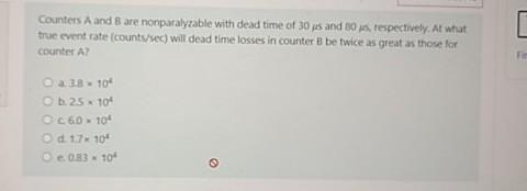 Solved Counters A and B are nonparalyzable with dead time of | Chegg.com