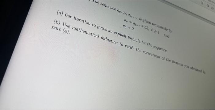 Solved a0,a1,a2,…, is given recurytinly b ak=af,1+6k,k≥1 abd | Chegg.com