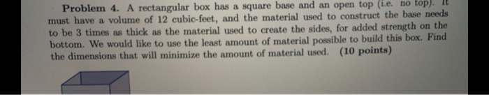 Solved Problem 4. A rectangular box has a square base and an | Chegg.com