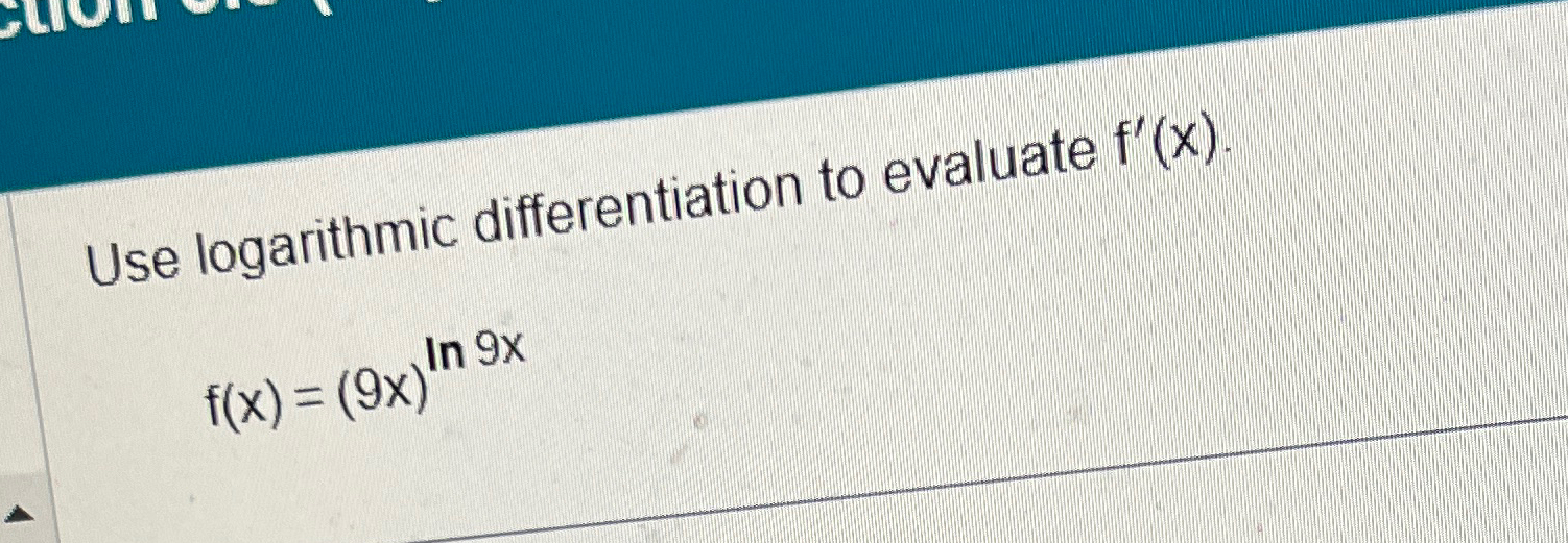 Solved Use logarithmic differentiation to evaluate | Chegg.com