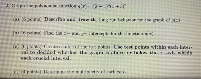 Solved 2. Graph the polynomial function g(x)=(x−1)3(x+3)2 | Chegg.com