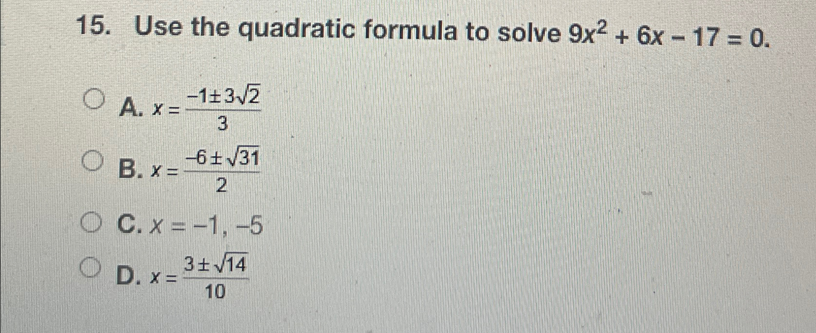 Solved Use the quadratic formula to solve | Chegg.com