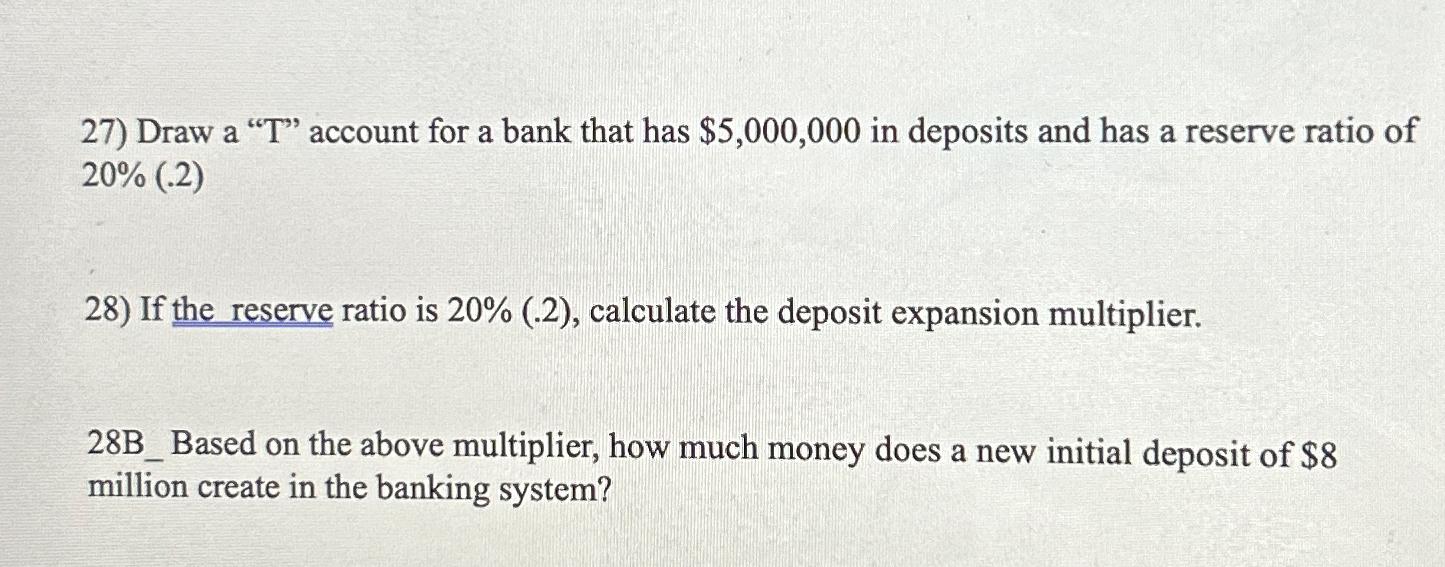 Solved Draw a "T" ﻿account for a bank that has $5,000,000 | Chegg.com