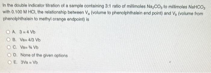 Solved In the double indicator titration of a sample | Chegg.com