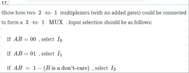 Solved Show how two 2 -to- 1 ﻿multiplexers (with no added | Chegg.com