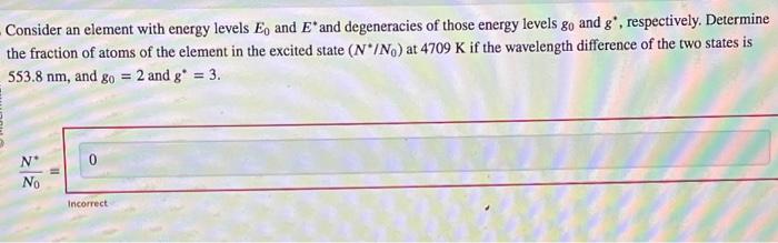 Solved Consider an element with energy levels E0 and E∗ and | Chegg.com