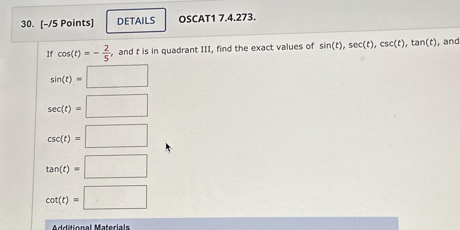 Solved If cos(t)=-25, ﻿and t ﻿is in quadrant III, find the | Chegg.com
