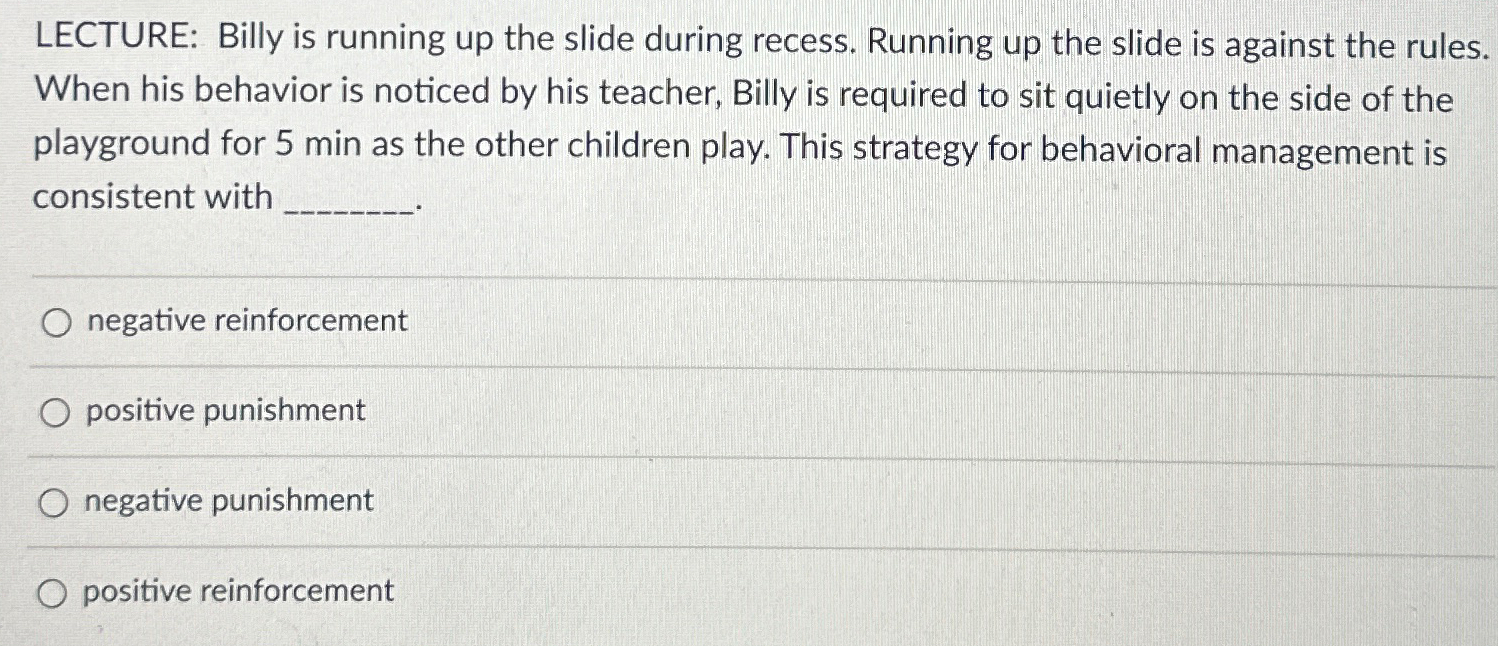 Solved LECTURE: Billy is running up the slide during recess. | Chegg.com