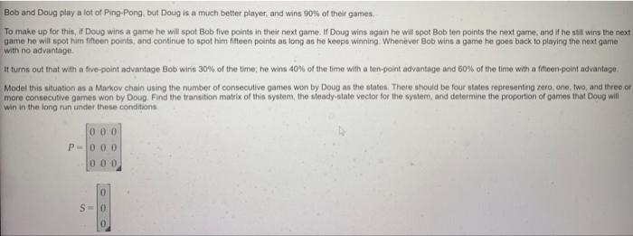 Solved Bob and Doug play a lot of Ping-Pong, but Doug is a | Chegg.com