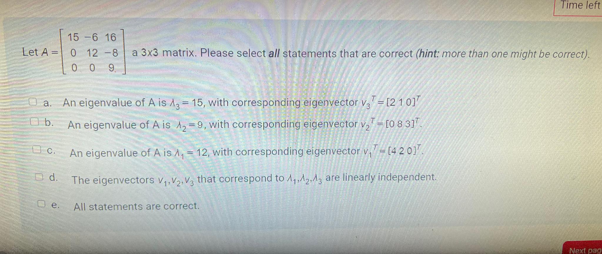 Solved Time leftLet A=[15-616012-8009] ﻿a 3×3 ﻿matrix. | Chegg.com