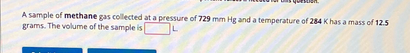 Solved A sample of methane gas collected at a pressure of | Chegg.com