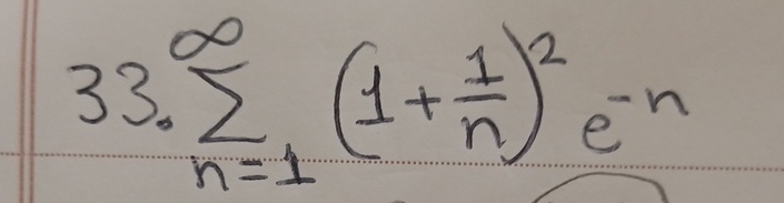 Solved ∑n=1∞(1+1n)2e-ncan you solve this problem using the | Chegg.com